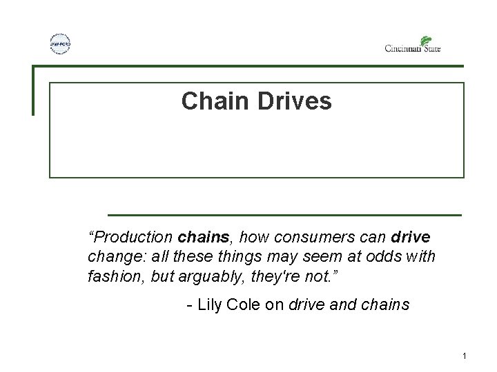 Chain Drives Production chains how consumers can drive