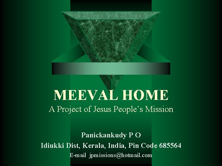 MEEVAL HOME A Project of Jesus Peoples Mission
