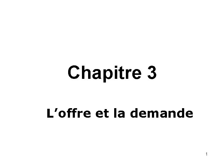 Chapitre 3 Loffre et la demande 1 Menu
