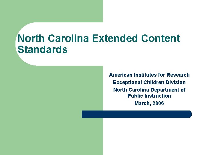 North Carolina Extended Content Standards American Institutes for