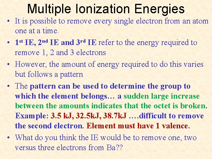 Trends in the periodic table Ionization Energy Atomic