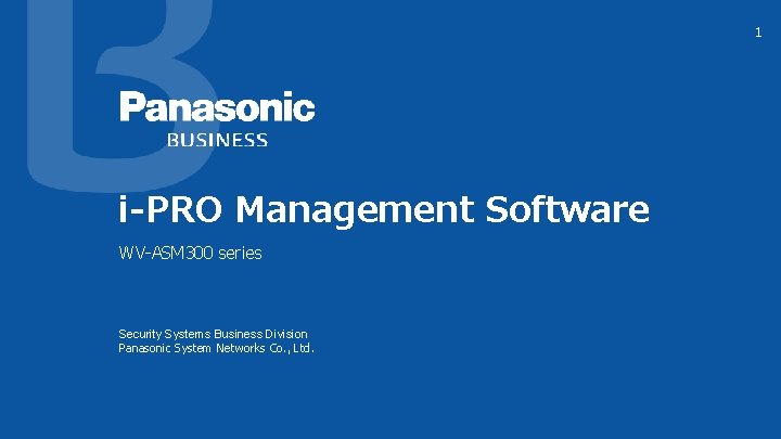 1 iPRO Management Software WVASM 300 series Security