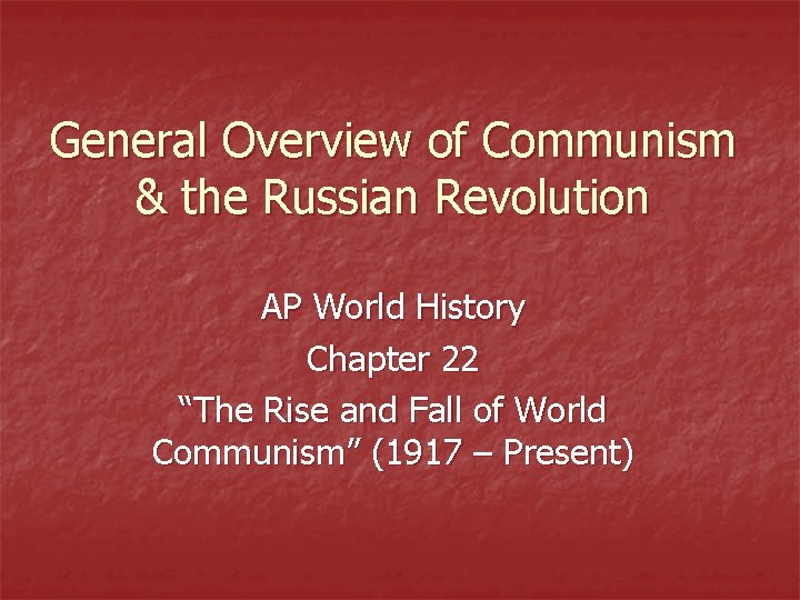 General Overview of Communism the Russian Revolution AP