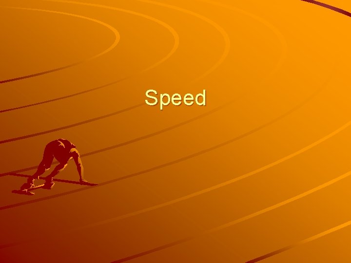 Speed What is speed The rate distance is