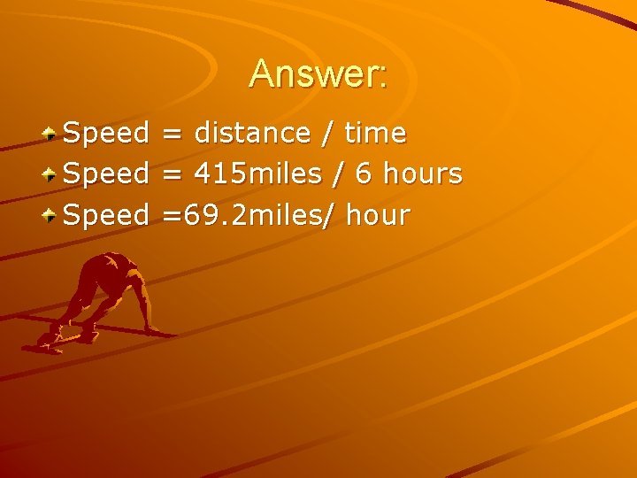 Speed What is speed The rate distance is