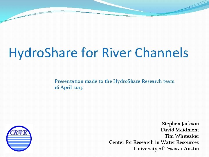 Hydro Share for River Channels Presentation made to