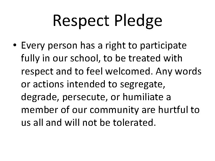 Respect Pledge Every person has a right to