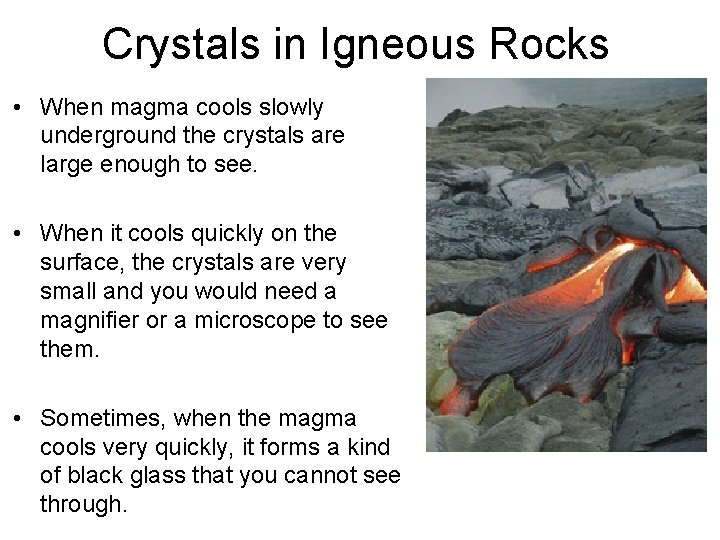 TYPES OF ROCKS Igneous Rock Fire Rock deep