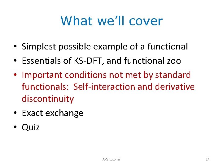 More basics of DFT Kieron Burke and friends