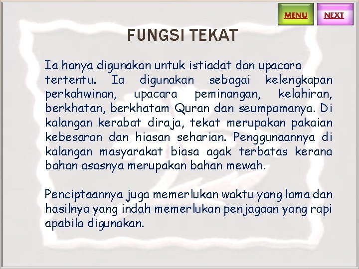 SEJARAH PERKEMBANGAN CIRI KRAFTANGAN TRADISIONAL TEKAT FUNGSI TEKAT