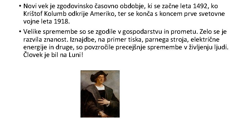 NOVI VEK Novi vek je zgodovinsko asovno obdobje