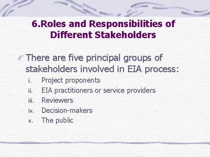 6 Roles and Responsibilities of Different Stakeholders There