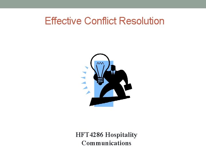 Effective Conflict Resolution 3 1 HFT 4286 Hospitality