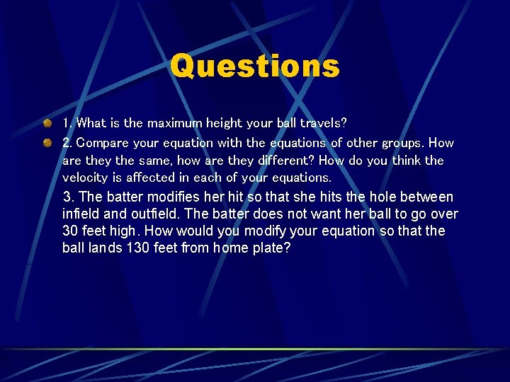 TA ball is hit 3 feet above ground