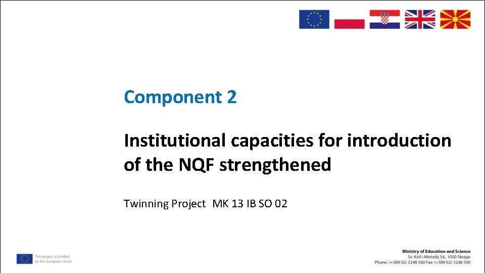 Component 2 Institutional capacities for introduction of the