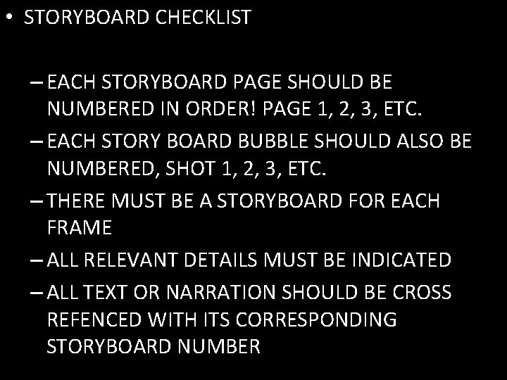 STORYBOARDING A STORYBOARD MUST CONTAIN ALL PEOPLE INTERACTION
