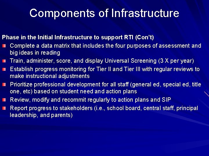 Components of Infrastructure When staff consensus is established