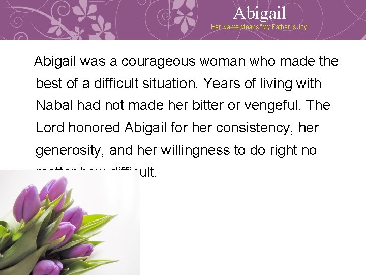 Women in the Bible Abigail and me Your