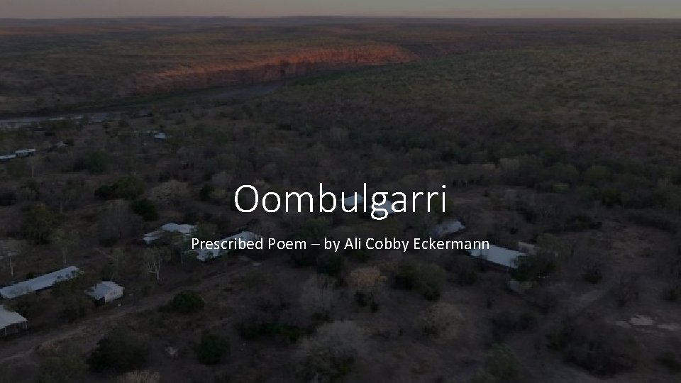 Oombulgarri Prescribed Poem by Ali Cobby Eckermann Oombulgarri