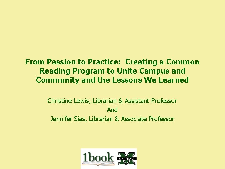 From Passion to Practice Creating a Common Reading