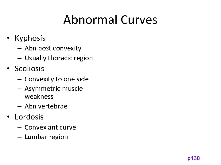 Vertebral Column Axial skeleton Functions Supports trunk Carries