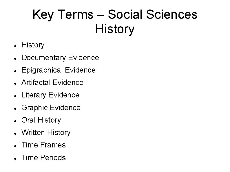 Key Terms Social Sciences History Documentary Evidence Epigraphical