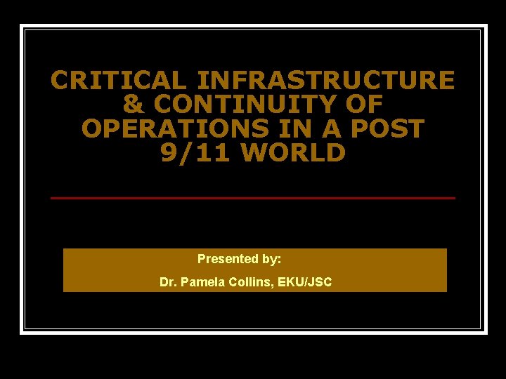 CRITICAL INFRASTRUCTURE CONTINUITY OF OPERATIONS IN A POST