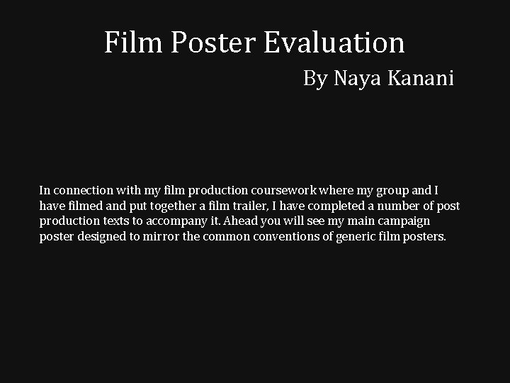 Film Poster Evaluation By Naya Kanani In connection
