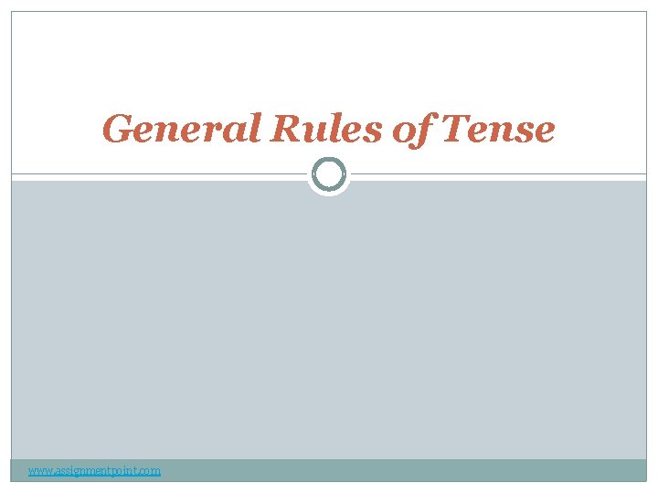 General Rules of Tense www assignmentpoint com SIMPLE