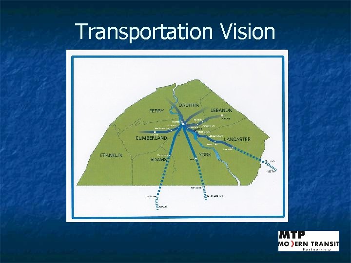 The Modern Transit Partnership MTP History Formed in