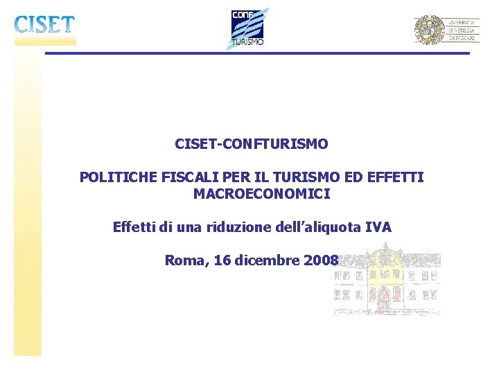 CISETCONFTURISMO POLITICHE FISCALI PER IL TURISMO ED EFFETTI
