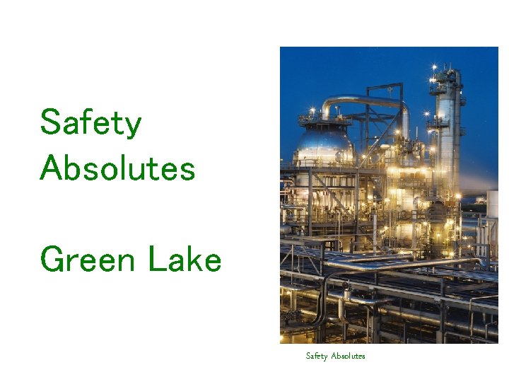 Safety Absolutes Green Lake Safety Absolutes Safety Absolutes