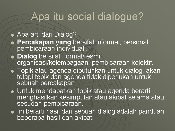 Perselisihan Hubungan Industrial dalam Kerangka Social Dialogue yang