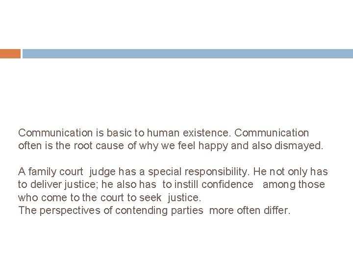 Principles of effective interpersonal communication Communication is basic