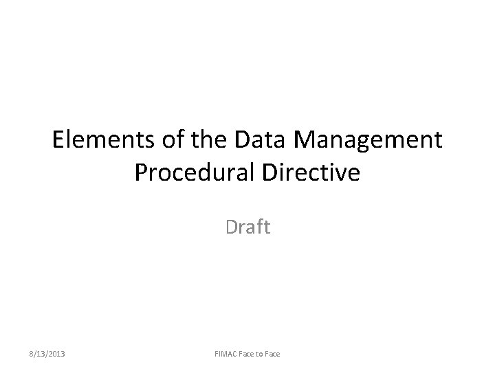 Elements of the Data Management Procedural Directive Draft