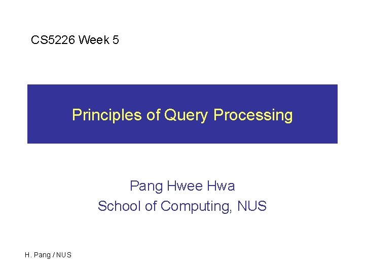 CS 5226 Week 5 Principles of Query Processing