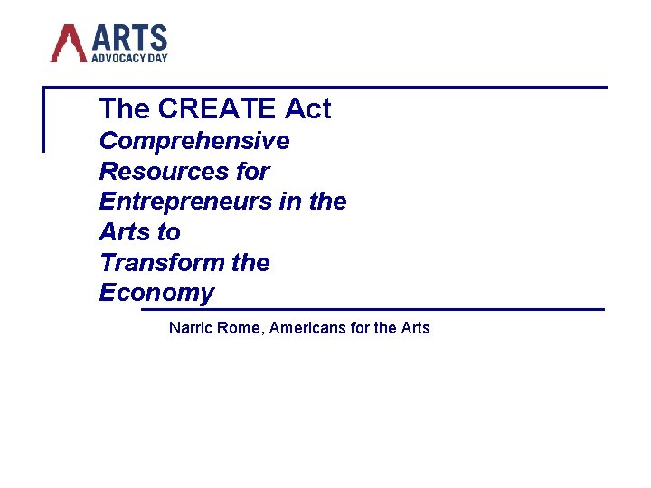The CREATE Act Comprehensive Resources for Entrepreneurs in