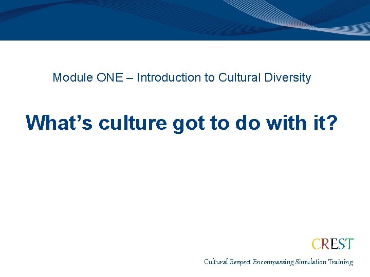 Module ONE Introduction to Cultural Diversity Whats culture