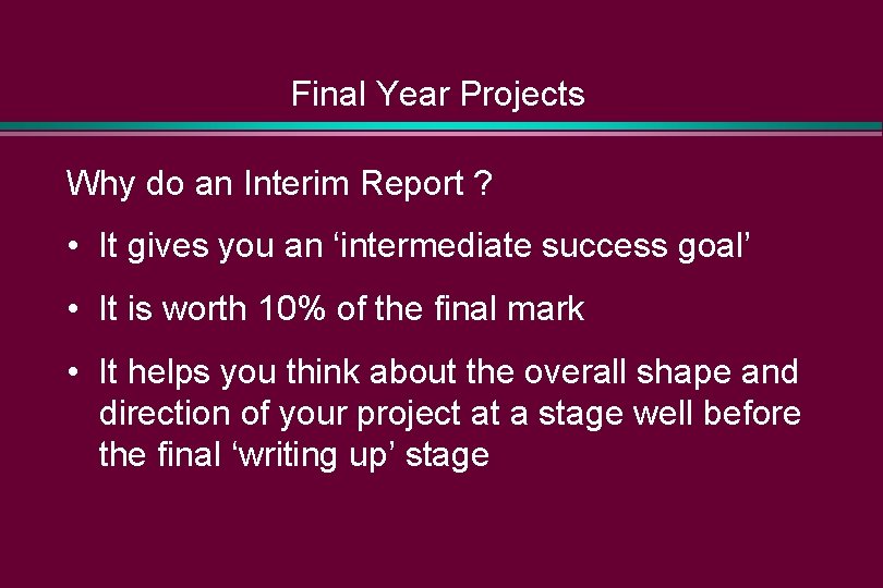 Final Year Projects 7 Writing your Interim Report