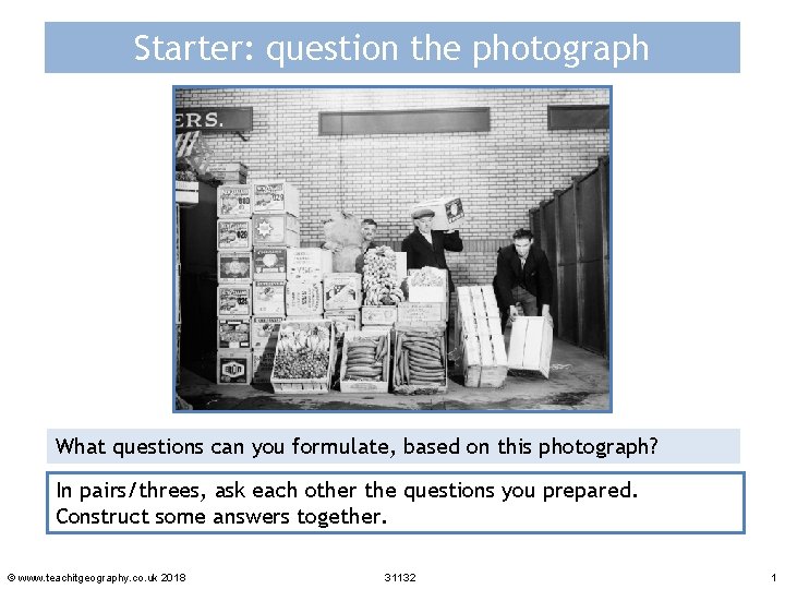 Starter question the photograph What questions can you