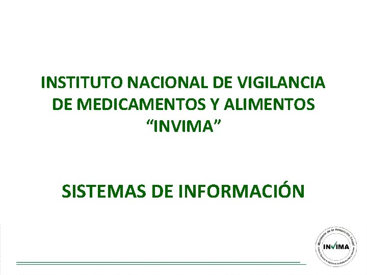 INSTITUTO NACIONAL DE VIGILANCIA DE MEDICAMENTOS Y ALIMENTOS