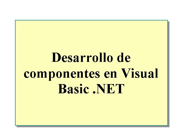 Desarrollo de componentes en Visual Basic NET Descripcin