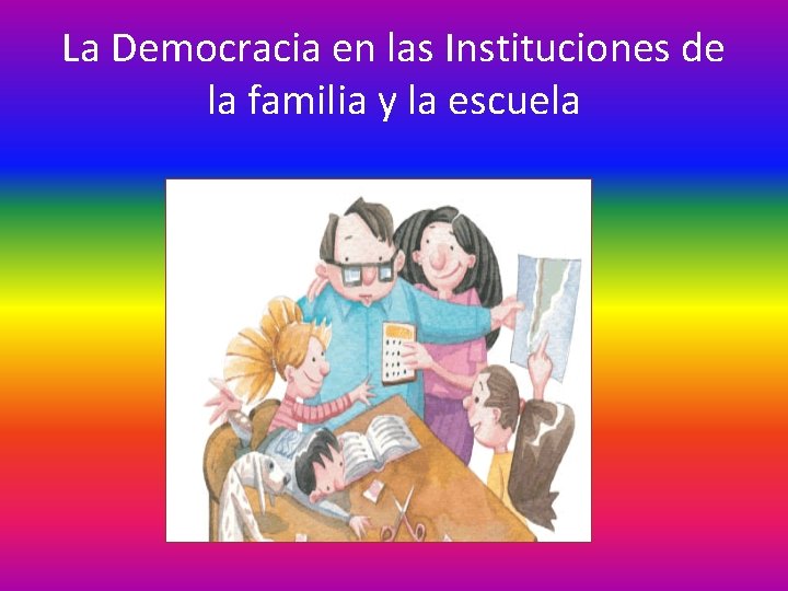 La Democracia en las Instituciones de la familia