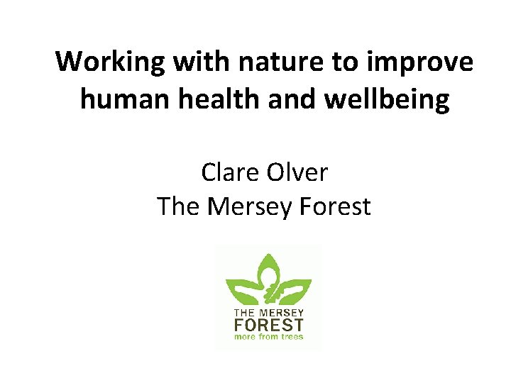 Working with nature to improve human health and