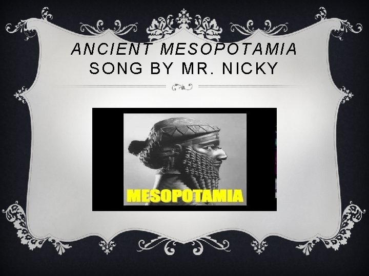 THE FOUR EMPIRES OF MESOPOTAMIA Essential Question How