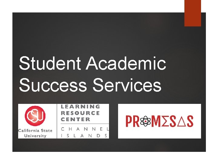 Student Academic Success Services STEM Center and Learning