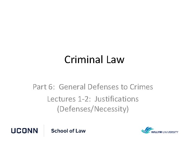 Criminal Law Part 6 General Defenses to Crimes