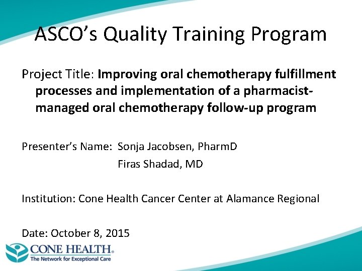 ASCOs Quality Training Program Project Title Improving oral