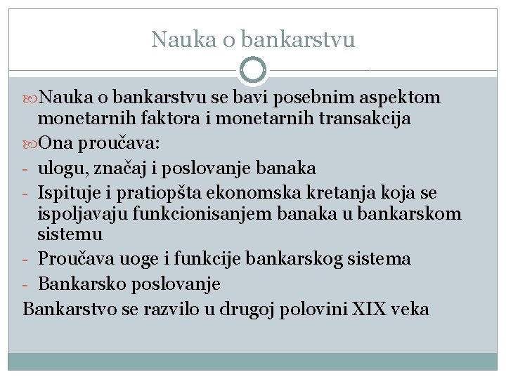 POJAM I VRSTE BANAKA NASTANAK I RAZVOJ BANKARSTVA
