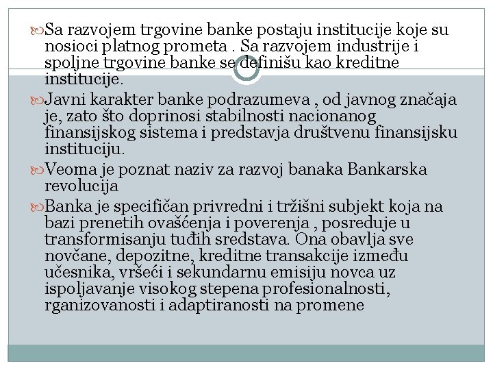 POJAM I VRSTE BANAKA NASTANAK I RAZVOJ BANKARSTVA